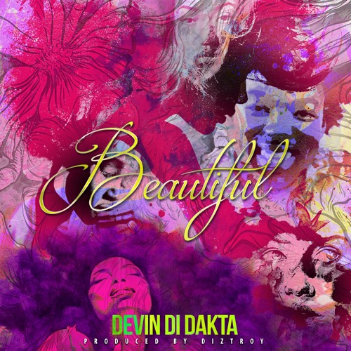 Stream Beautiful - Devin Di Dakta by John John Music Group | Listen ...