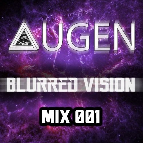 Stream AUGEN | Listen to Blurred Vision Mix playlist online for free on ...