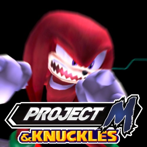 Stream Remember When Knuckles Was Gonna Be In Project M by ...