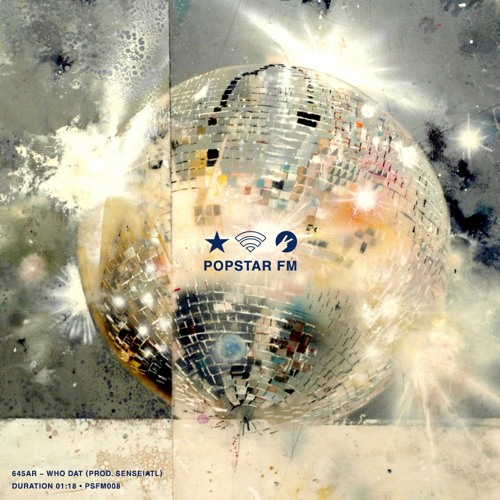 Stream 645AR ~ Who Dat (prod. SenseiATL) by Popstar FM | Listen online ...