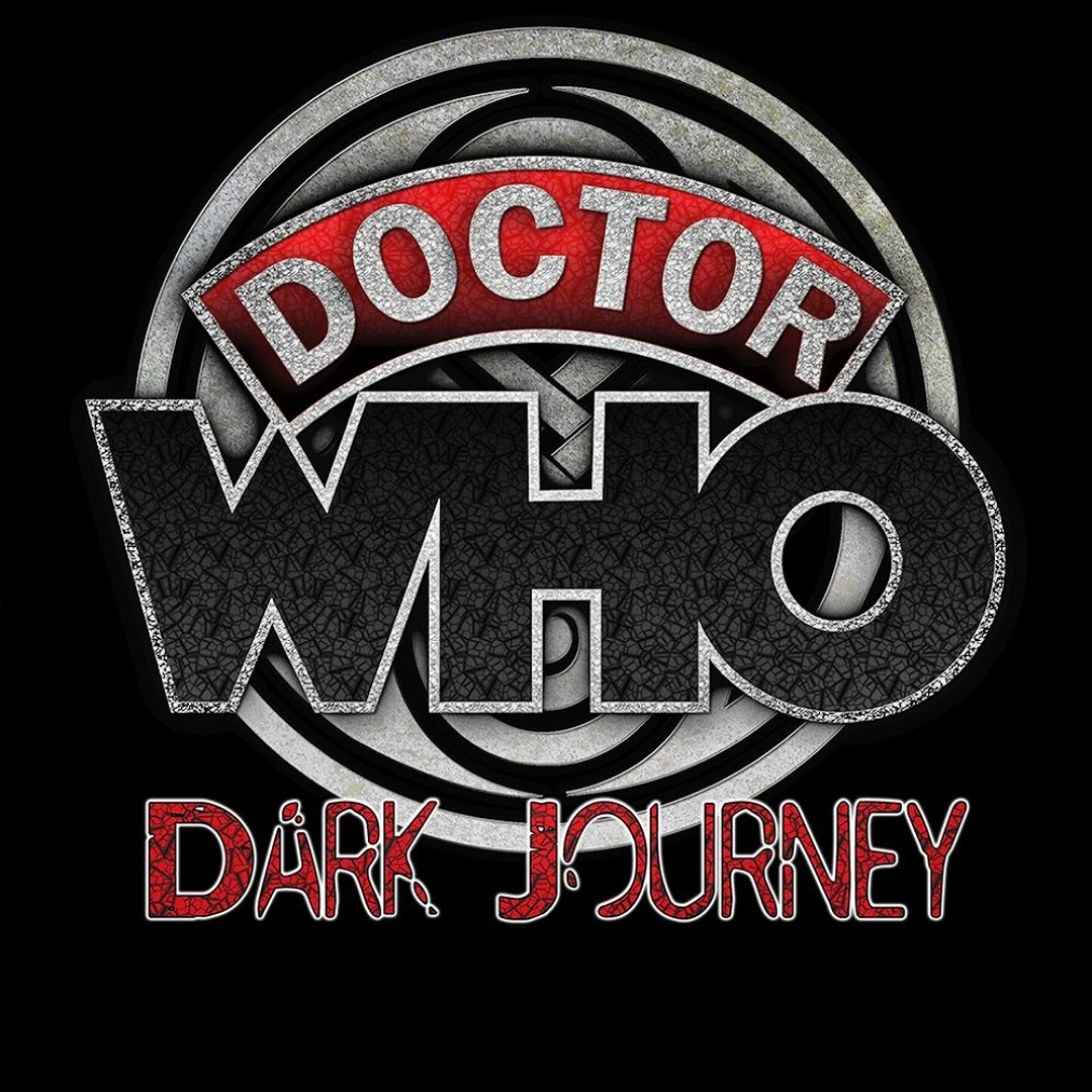 Stream Doctor Who Dark Journey - S1E2 - Descent Into Darkness from AM ...