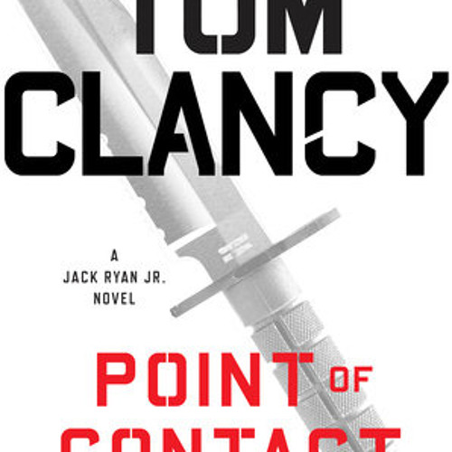 Stream Tom Clancy Point of Contact by Mike Maden, read by Scott Brick ...