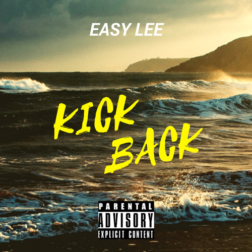 Stream Kick Back by Easy Lee | Listen online for free on SoundCloud