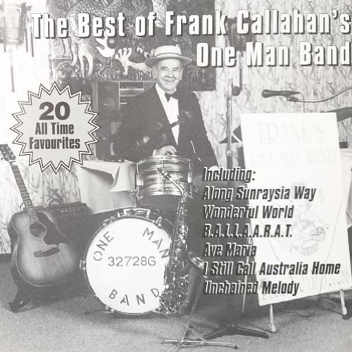 Stream Frank Callahan | Listen to The Best of Frank Callahan's One Man ...