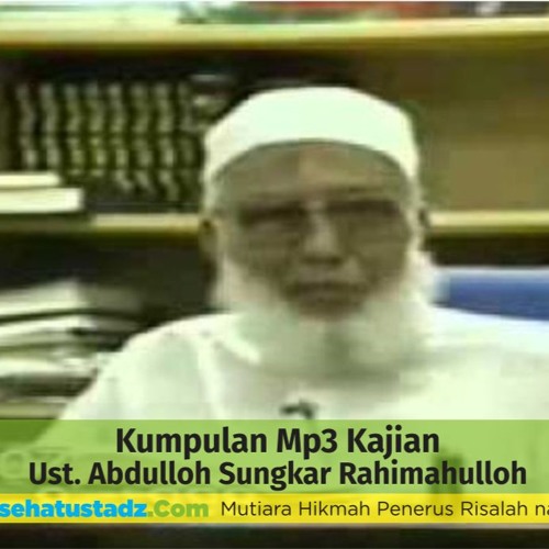 Stream U Abdullah Sungkar 01 by Ridho Fadli | Listen online for free on ...