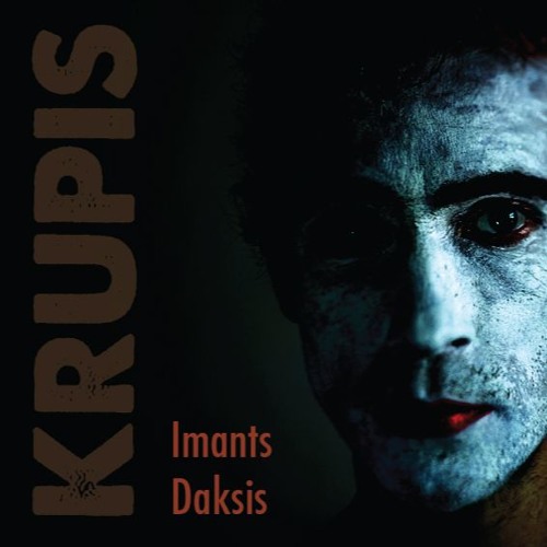Stream Krupis by Imants Daksis | Listen online for free on SoundCloud