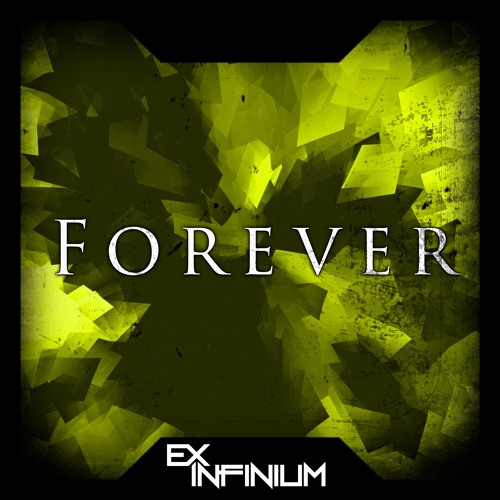 Stream Ex Infinium - Forever by Ex Infinium | Listen online for free on ...
