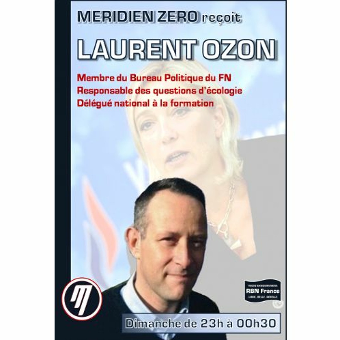 Stream Émission n°41 : "Méridien Zéro reçoit Laurent OZON" by Radio ...