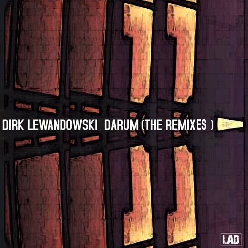 Stream Dirk Lewandowski - DARUM (Stefan Brandenburg Remix) by LAD Publishing & Records | Listen ...