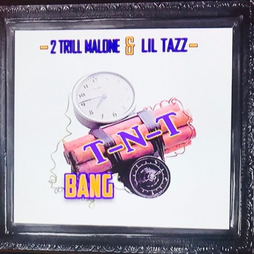 Stream 2 Trill Malone | Listen to TNT BanG VoL .1 playlist online for free on SoundCloud