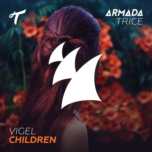 Stream Armada Trice | Listen to Vigel - Children [OUT NOW] playlist ...