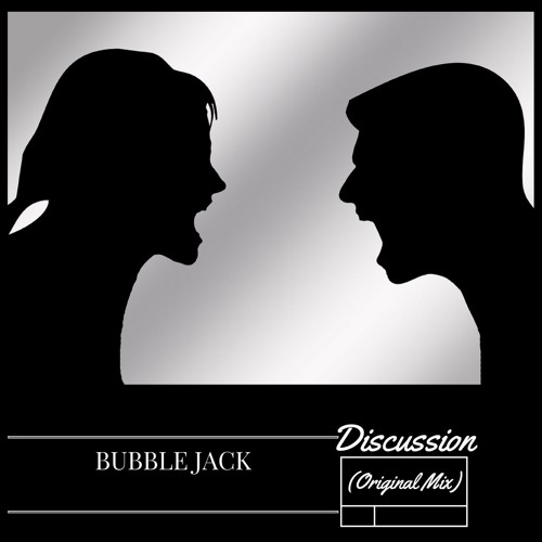 Stream Bubble Jack - Discussion (Original Mix) by Bubble Jack | Listen ...