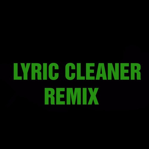 Stream Lyric Cleaner Remix by Junior Lawless | Listen online for free ...