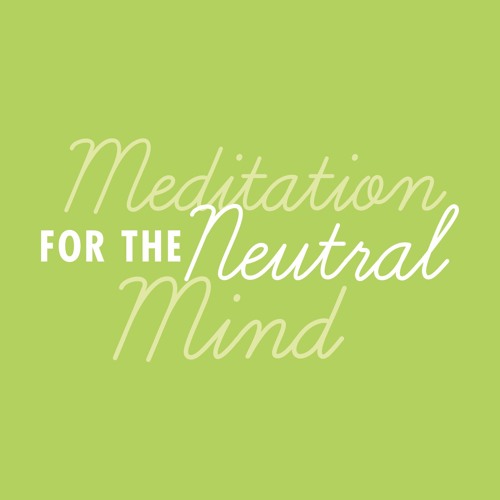 Meditation for the Neutral Mind by Madhur-Nain | Madhur Nain | Free ...