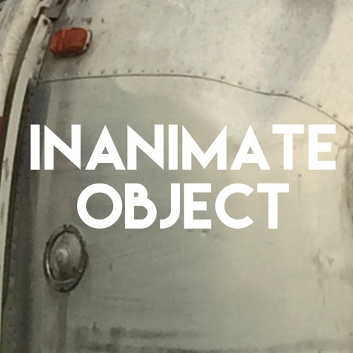 Stream 01 Inanimate Object by larry collinsworth | Listen online for ...