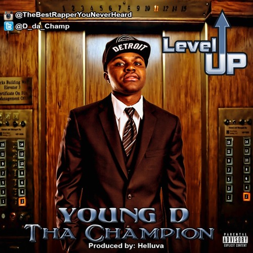 Stream Level Up by Young D Tha Champion | Listen online for free on ...