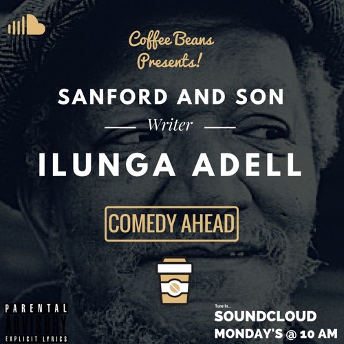Stream Coffee Beans - Ep. 1 Redd Foxx "Sanford and Son w/ Ilunga Adell ...