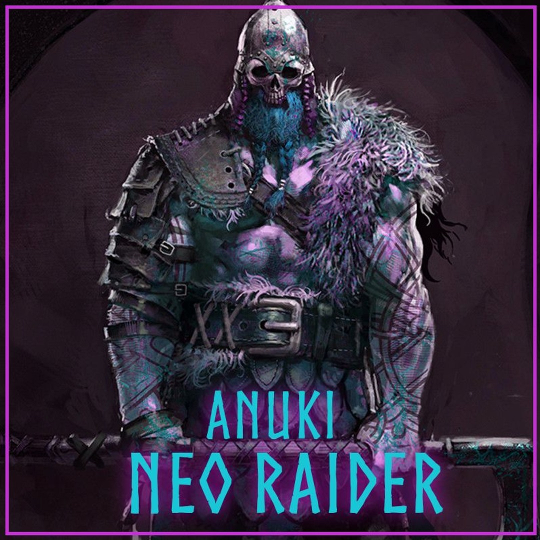 Stream Anuki - Neo Raider by Anuki | Listen online for free on SoundCloud