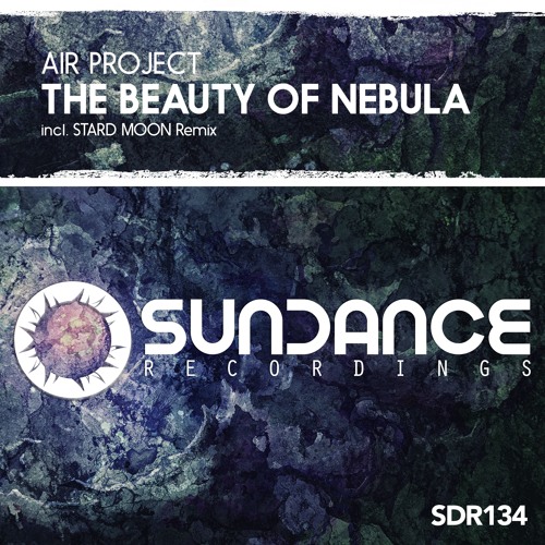 Stream Air Project - The Beauty Of Nebula (Stard Moon Remix) by Sundance Recordings | Listen ...