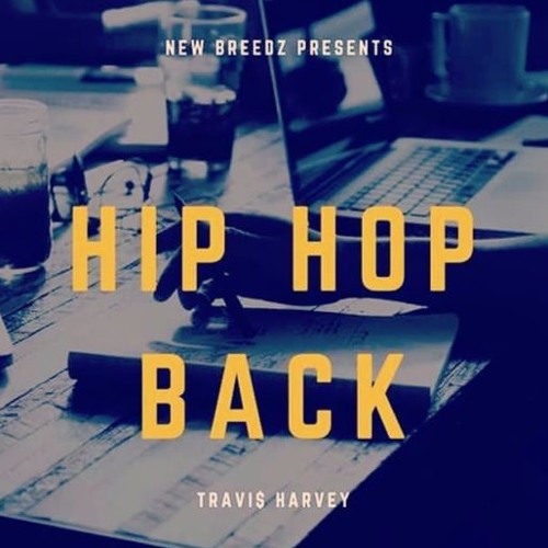 Stream Travi$ Harvey - Hip-Hop Back by New Breedz Namibia | Listen ...