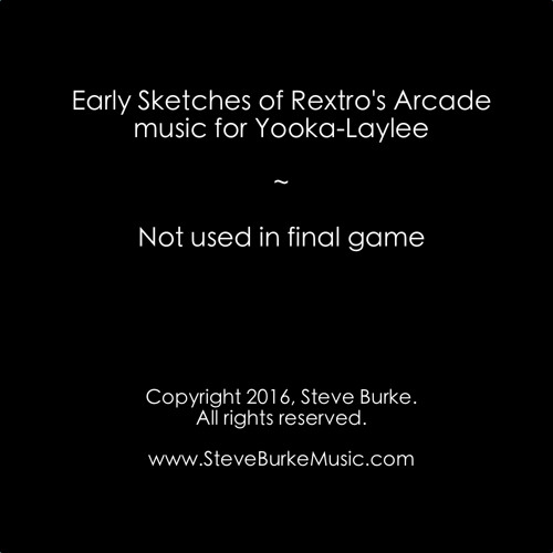 Stream Steve_Burke | Listen to Yooka-Laylee Unused Rextro's Arcade ...