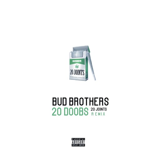 Stream BudBrothers - 20 Doobs (Berner - 20 Joints Remix) by ...