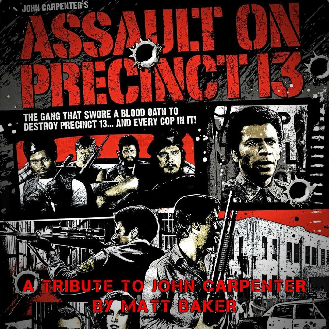 Stream Assault On Precinct 13 - A Tribute to John Carpenter by Matt ...