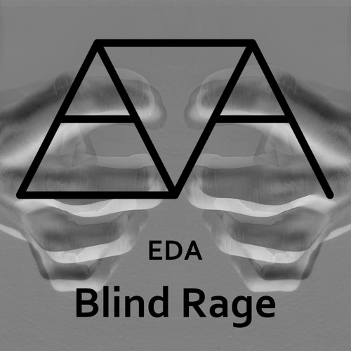 Stream Blind Rage by EDA | Listen online for free on SoundCloud