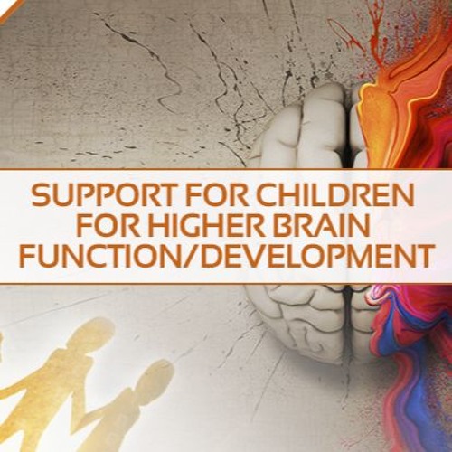 Stream Children For Higher Brain Function & Development by Gintastic ...