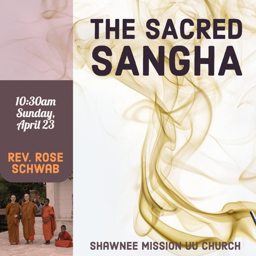 Stream The Sacred Sangah delivered by Rev. Rose Schwab on April 23 ...