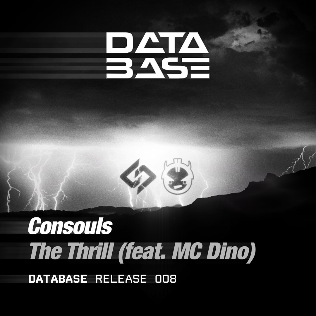 Stream Consouls - The Thrill (feat. MC Dino) [TDB008] by The Database ...