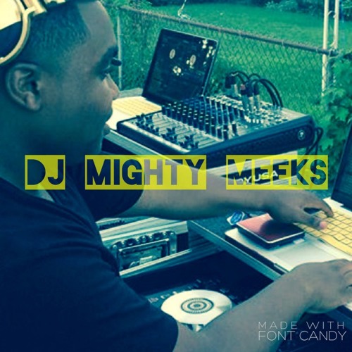 DJ MIGHTY MEEKS CHILL VYBZS R&B 2017 MIX - Listen to music