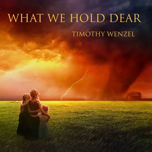 Stream What We Hold Dear by Timothy Wenzel | Listen online for free on ...