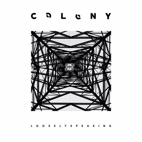 Stream Loosely Speaking by C O L O N Y | Listen online for free on ...
