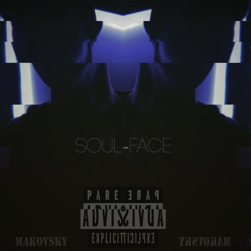 Stream SOUL-FACE by makovsky | Listen online for free on SoundCloud
