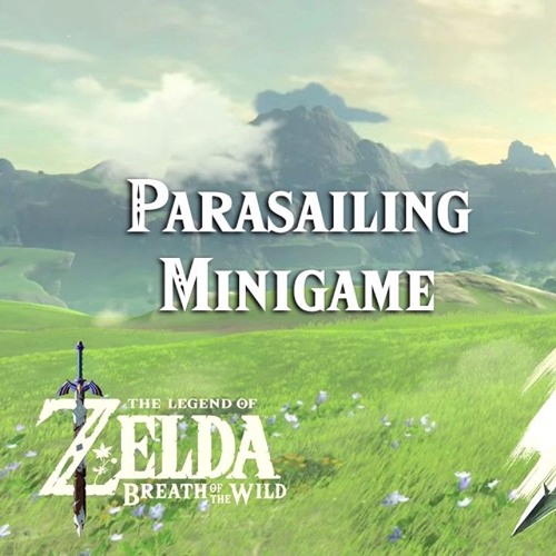 Stream Parasail Mini Game Music - Zelda Breath of the Wild by Mike ...