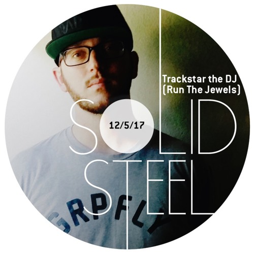 Stream Solid Steel Radio Show 12/5/2017 Hour 1 - Trackstar The DJ (Run ...