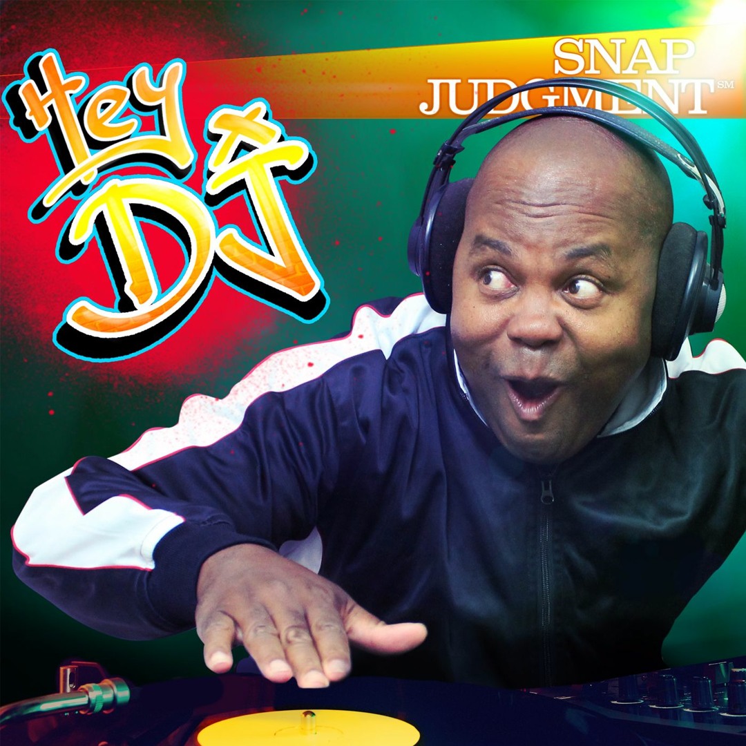 Stream episode Listen to the entire Snap Judgment episode "Hey DJ!" by ...