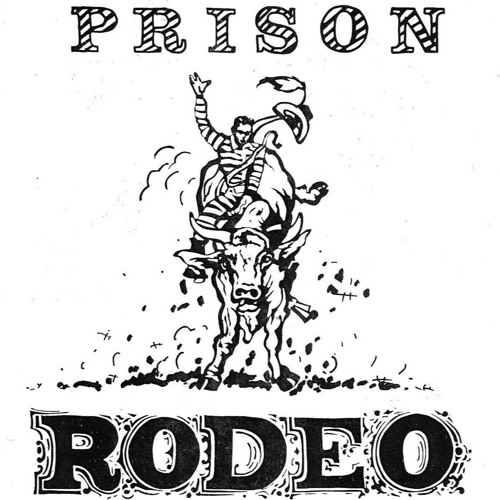 Stream Prison Rodeo | Listen to Prison Rodeo demos playlist online for ...