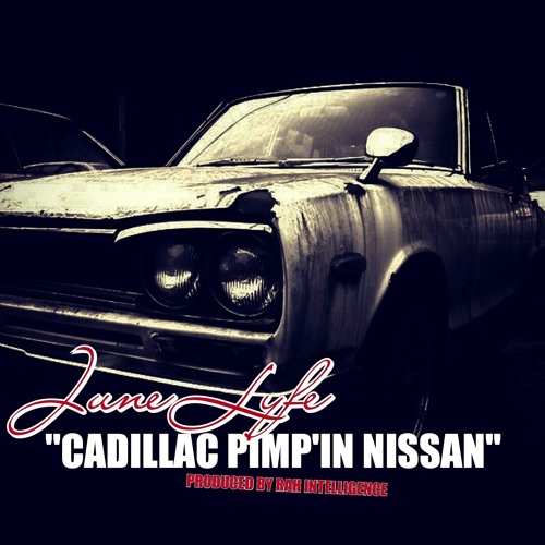 Stream Cadillac Pimp'In Nissan by JuneLyfe | Listen online for free on ...