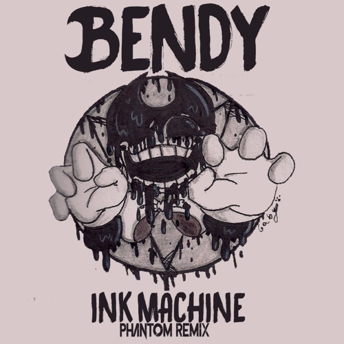 Stream Ink Machine - Bendy(Phantom Remix) by Phantom | Listen online ...