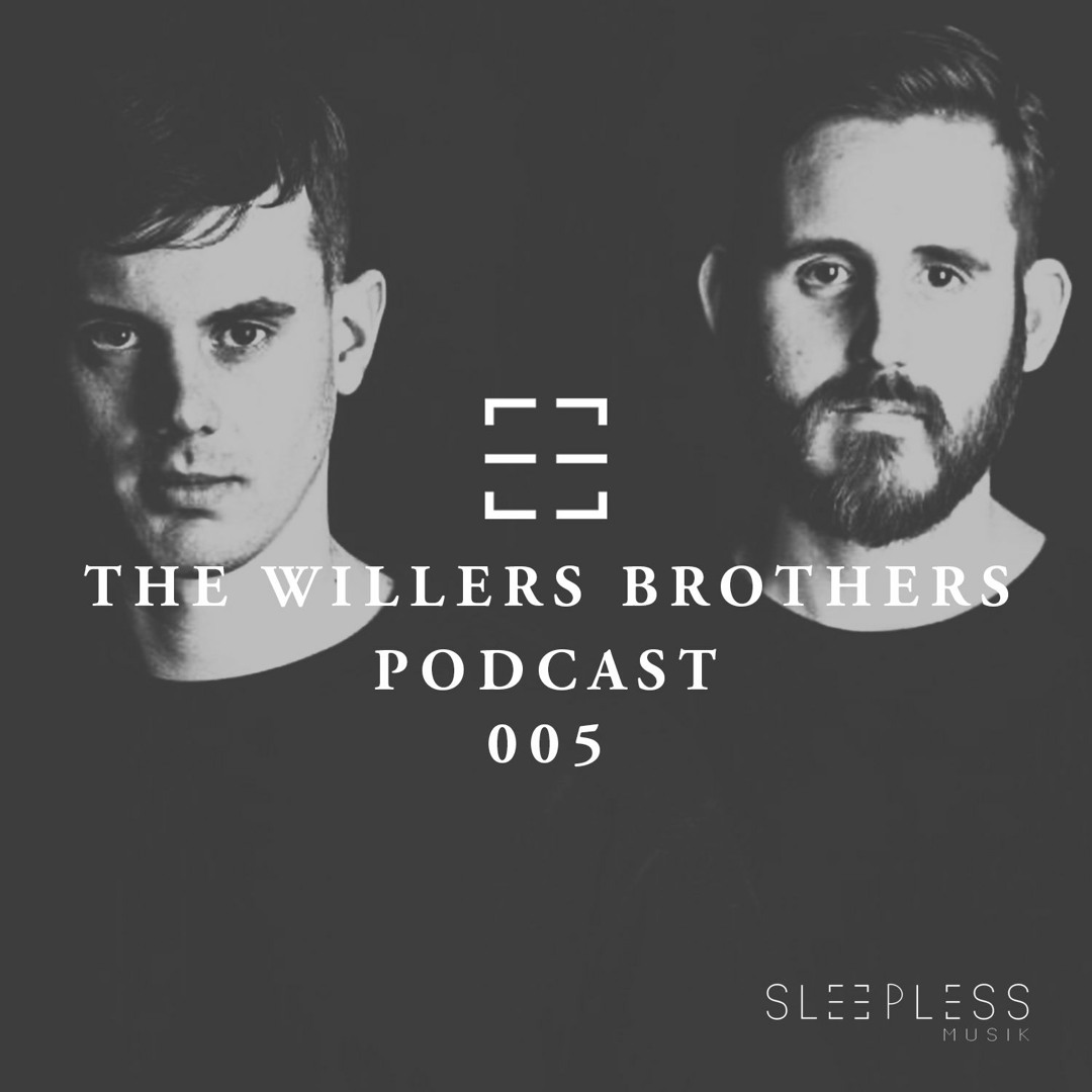 Stream Sleepless Musik Podcast 005 - The Willers Brothers by Sleepless ...
