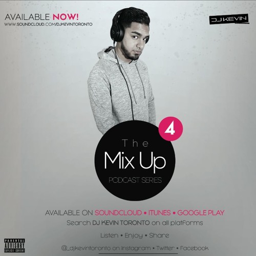 Stream The Mix Up - Volume 4 - Mixed by DJ Kevin by DJ Kevin | Listen ...