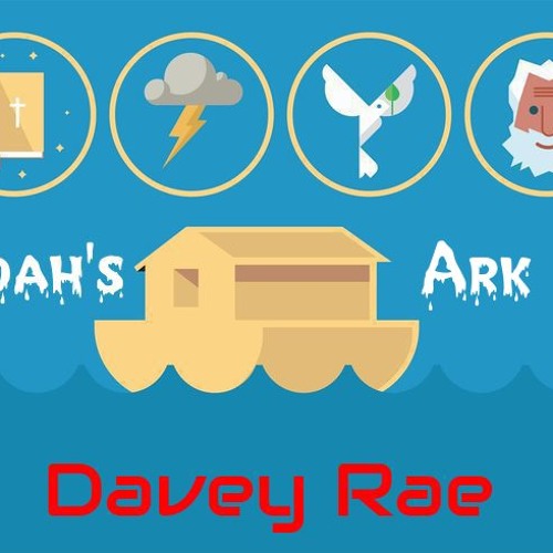 Stream NOAH'S ARK (FREESTYLE) - Davey Rae by DaveyLaRae | Listen online ...