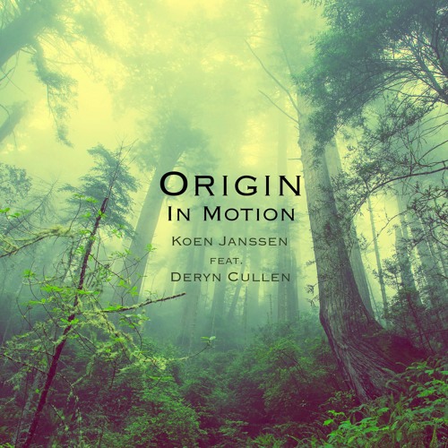 Stream Origin In Motion Feat. Deryn Cullen by Koen Janssen Music ...