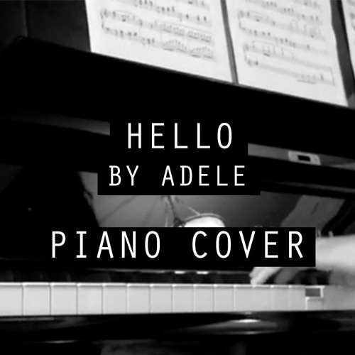 Stream Adele - Hello Piano Cover 🎹 by Pianopranote | Listen online for ...