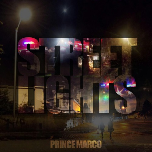 Stream Prince Marco - StreetLights by Prince Marco | Listen online for ...