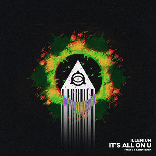 Stream Illenium - It's All On U ft. Liam O'Donnell (LZRD & T-Mass Remix ... Stream Illenium - It's All On U ft. Liam O'Donnell (LZRD & T-Mass Remix ...