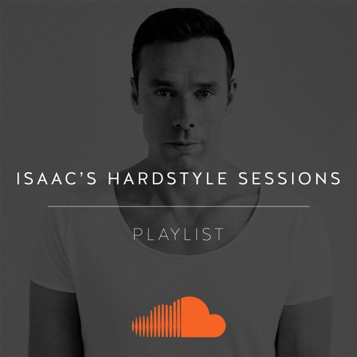 Stream DJ Isaac | Listen to Isaac's Hardstyle Sessions Podcast playlist ...