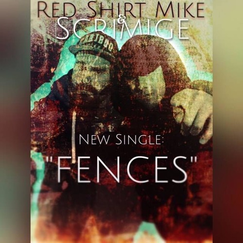 Stream Scrimige & Red Shirt Mike - Fences by Red Shirt Mike | Listen ...
